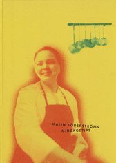 Malin Söderströms middagstips : Söderström, Malin - Malin Söderström ...