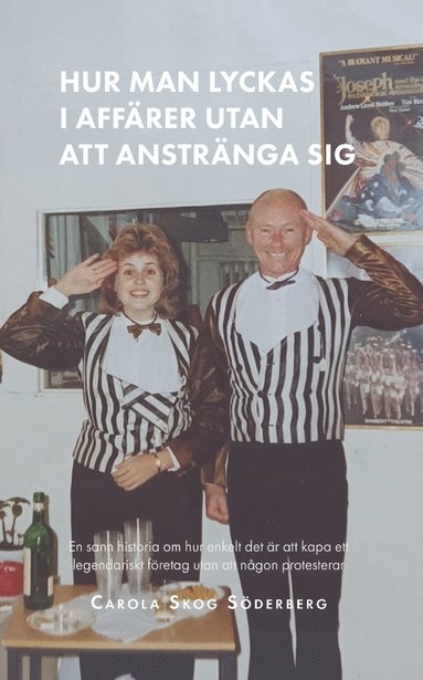 Hur man lyckas i affärer utan att anstränga sig : en sann historia om hur enkelt det är att kapa ...