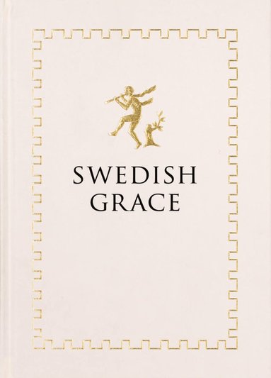 Swedish Grace - Gunnela Ivanov - Bok (9789189603400) | Bokus