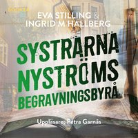 Systrarna Nyströms begravningsbyrå - Ljudbok - Eva Stilling, Ingrid M ...