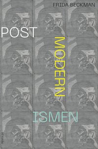 Postmodernismen - Frida Beckman - Bok (9789189733817) | Bokus
