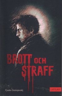 Brott och straff (lättläst) - Fjodor Dostojevskij, Fjodor Dostojevskij ...