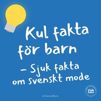 Kul fakta för barn: Sjuk fakta om svenskt mode - Ljudbok - Carsten ...