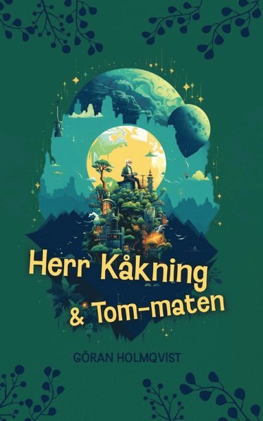 Herr Kåkning och tom-maten - Ebok - Göran Holmqvist (9789189887824) | Bokus