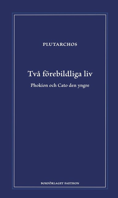 Två förebildliga liv : Phokion och Cato den yngre - Plutarchos - Bok ...