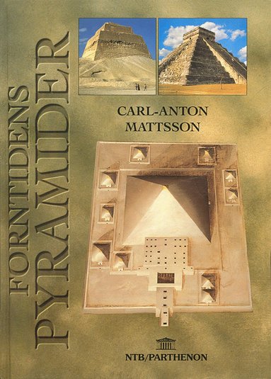 Forntidens pyramider - Carl-Anton Mattsson - Bok (9789197097215) | Bokus