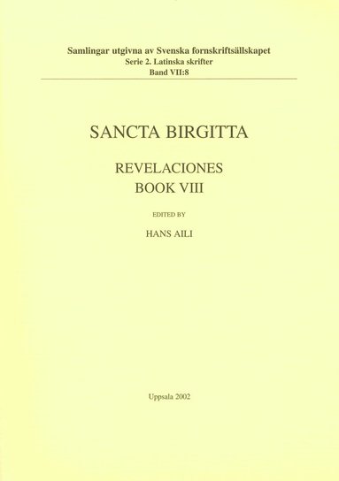 Revelaciones Book 8 / Lib. 8 Liber celestis imperatoris ad reges ...