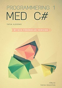 Programmering 1 med C# - Taifun Alishenas - Bok (9789197420426) | Bokus