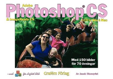 Adobe Photoshop CS & ImageReady CS : med ABC för digital bild ...