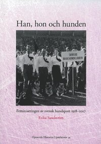 Han, hon och hunden - Erika Sandström - Häftad (9789197963299) | Bokus
