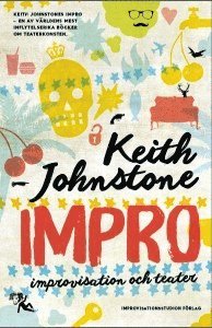 Impro : improvisation och teater - Keith Johnstone - Häftad (9789198237306) | Bokus