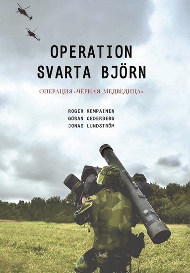 Operation Svarta Björn - Roger Kempainen, Göran Cederberg, Jonas Lundström - Bok (9789198265576 ...