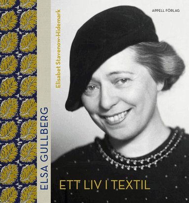 Elsa Gullberg : ett liv i textil - Elisabet Stavenow-Hidemark - Bok ...