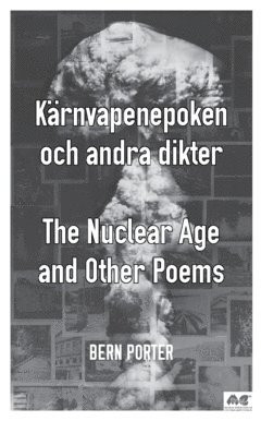 Kärnvapenepoken och andra dikter: Nuclear Age and other poems - Bern ...