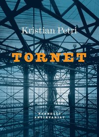 Tornet - Kristian Petri - Häftad (9789198729290) | Bokus