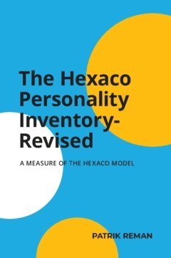 The hexaco personality inventory - revised : a measure of the hexaco ...