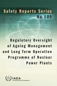 Regulatory Oversight of Ageing Management and Long Term Operation Programme of Nuclear Power ...