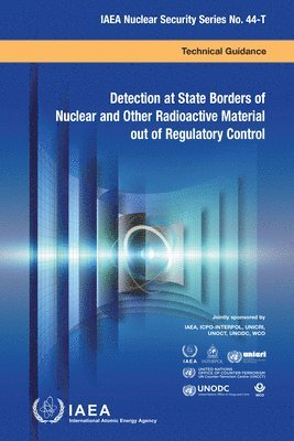 Detection at State Borders of Nuclear and Other Radioactive Material Out of Regulatory Control ...