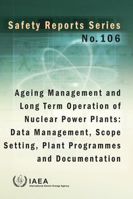 Ageing Management and Long Term Operation of Nuclear Power Plants - Iaea, International Atomic ...