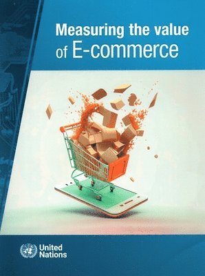 Measuring the value of e-commerce - United Nations Conference On Trade ...