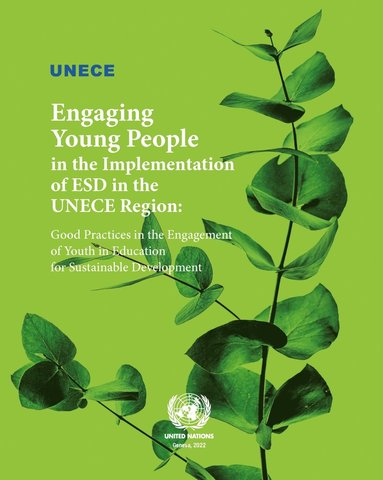 Engaging Young People in the Implementation of ESD in the UNECE Region ...