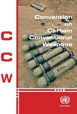 Convention on certain conventional weapons - United Nations: Office For ...