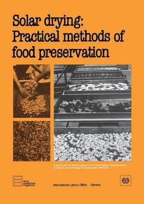 Solar drying: Practical methods of food preservation - Ilo - Häftad ...
