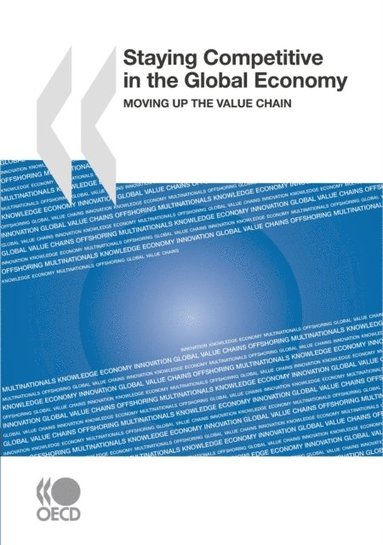 Staying Competitive in the Global Economy Moving Up the Value Chain ...