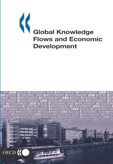 Local Economic and Employment Development (LEED) Global Knowledge Flows and Economic Development ...
