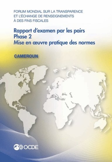 Forum mondial sur la transparence et l'echange de renseignements a des ...