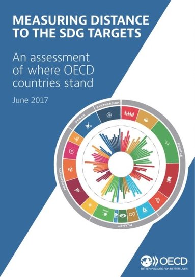 Measuring Distance to the SDG Targets 2017 An Assessment of Where OECD Countries Stand - Ebok ...
