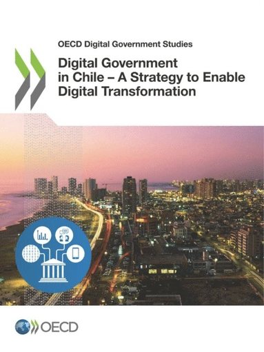 OECD Digital Government Studies Digital Government in Chile - A ...