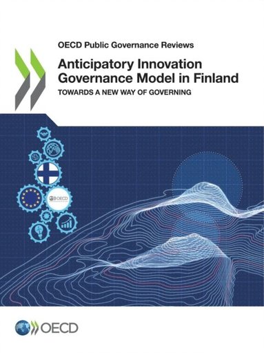 OECD Public Governance Reviews Anticipatory Innovation Governance Model ...