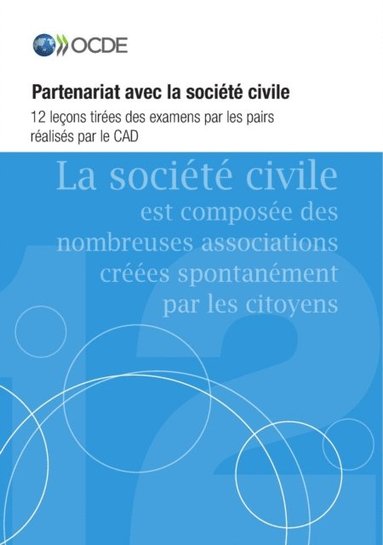 Examens de l'OCDE sur la cooperation pour le developpement Partenariat avec la societe civile 12 ...