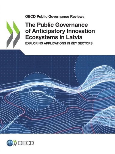 OECD Public Governance Reviews The Public Governance of Anticipatory ...