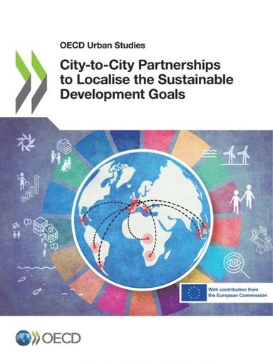 OECD Urban Studies City-to-City Partnerships to Localise the Sustainable Development Goals ...
