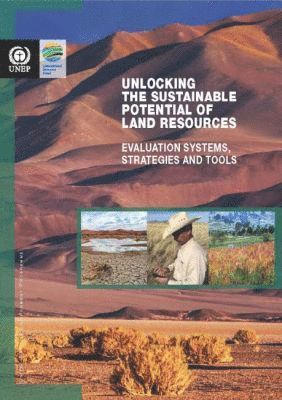 Unlocking the Sustainable Potential of Land Resources - United Nations ...