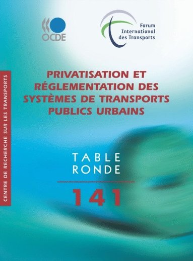 Tables rondes FIT Privatisation et rÃ©glementation des systÃ¤mes de transports publics urbains ...