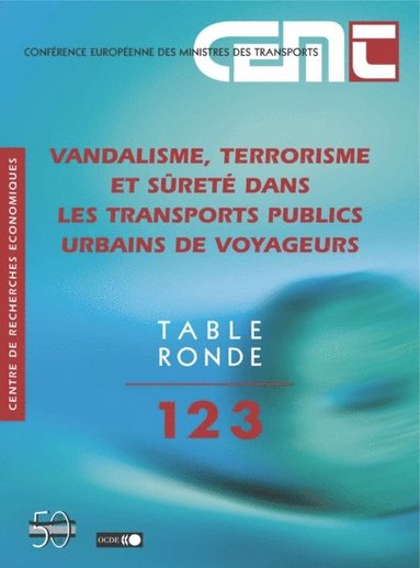 Tables Rondes CEMT Vandalisme, terrorisme et sÃ»retÃ© dans les transports publics urbains de ...