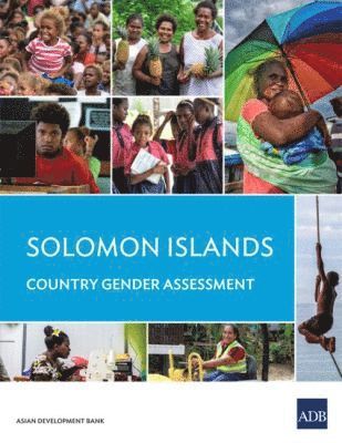 Solomon Islands Country Gender Assessment - Asian Development Bank - Häftad (9789292572266) | Bokus