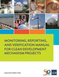 Monitoring, Reporting, and Verification Manual for Clean Development Mechanism Projects - Asian ...