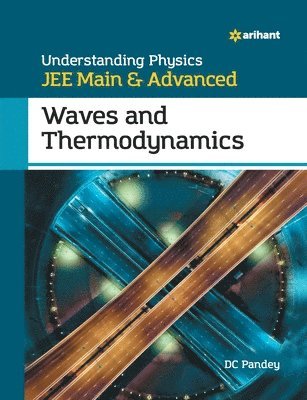 Understanding Physics for Jee Main and Advanced Waves and Thermodynamics - Dc Pandey - Häftad ...