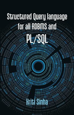 Structured Query language for all RDBMS and PL/SQL - Kriti Sinha ...