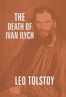 Death of Ivan Ilych - Leo Tolstoy - Bok (9789351286158) | Bokus