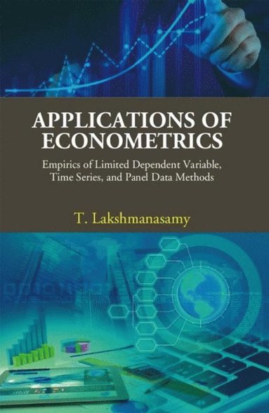 Applications of Econometrics: Empirics of Limited Dependent Variable, Time Series, and Panel ...