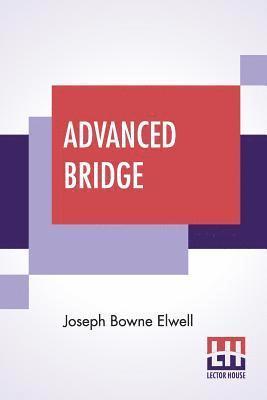 Advanced Bridge - Joseph Bowne Elwell - Häftad (9789353421977) | Bokus