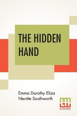 Hidden Hand - Emma Dorothy Eliza Nevitte Southworth - Häftad ...
