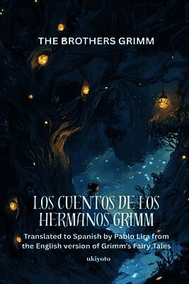 CUENTOS DE LOS HERMANOS GRIMM Spanish Version of Grimm's Fairy Tales ...