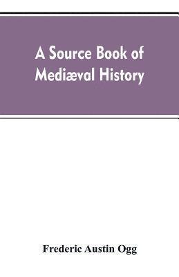 source book of mediæval history - Frederic Austin Ogg - Häftad ...