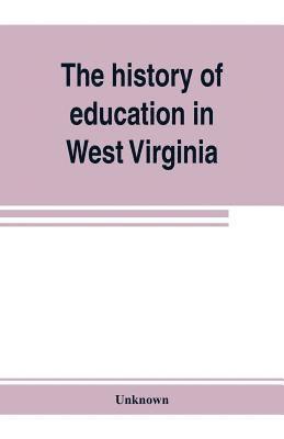 history of education in West Virginia - Unknown - Häftad (9789353803933) | Bokus
